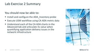 Hands-On Labs: Identifying Application Delivery Performance Problems with CA Network Flow ...