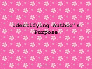 Identifying author’s purpose | PPTX
