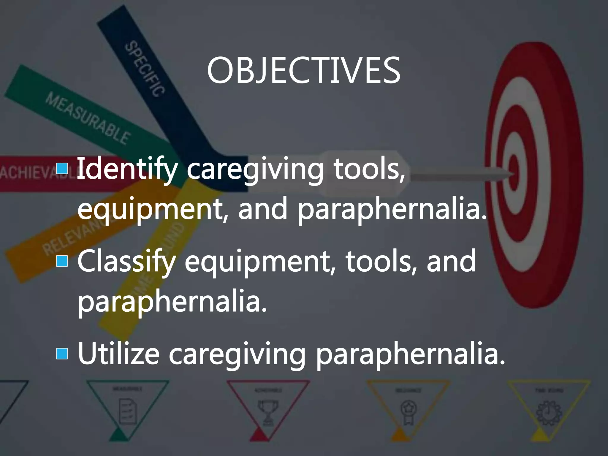 Identifying caregiving tools, equipment, and paraphernalia | PPTX