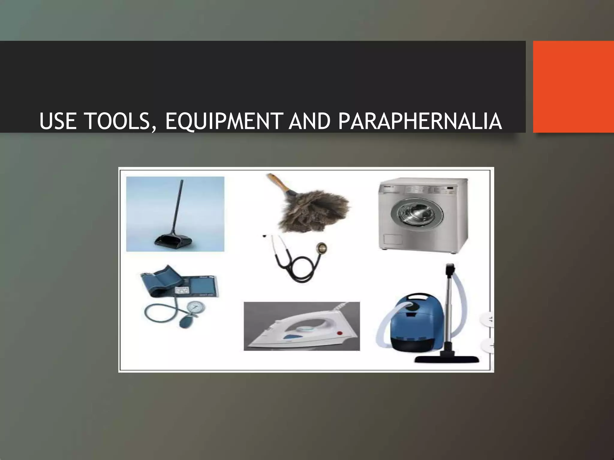 Identifying caregiving tools, equipment, and paraphernalia | PPTX