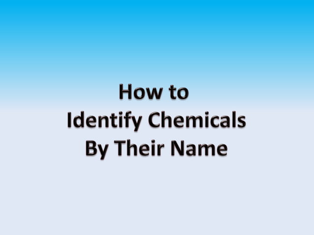 Identifying chemicals by their name | PPT