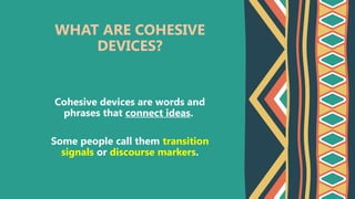 IDENTIFYING COHESIVE DEVICES FOR ENGLISH LANGUAGE WRITING.pptx