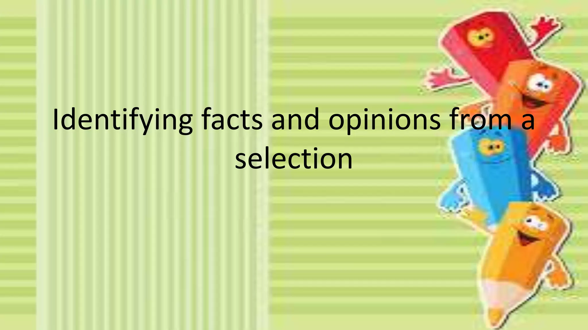 Identifying facts and opinions from a selection | PPTX
