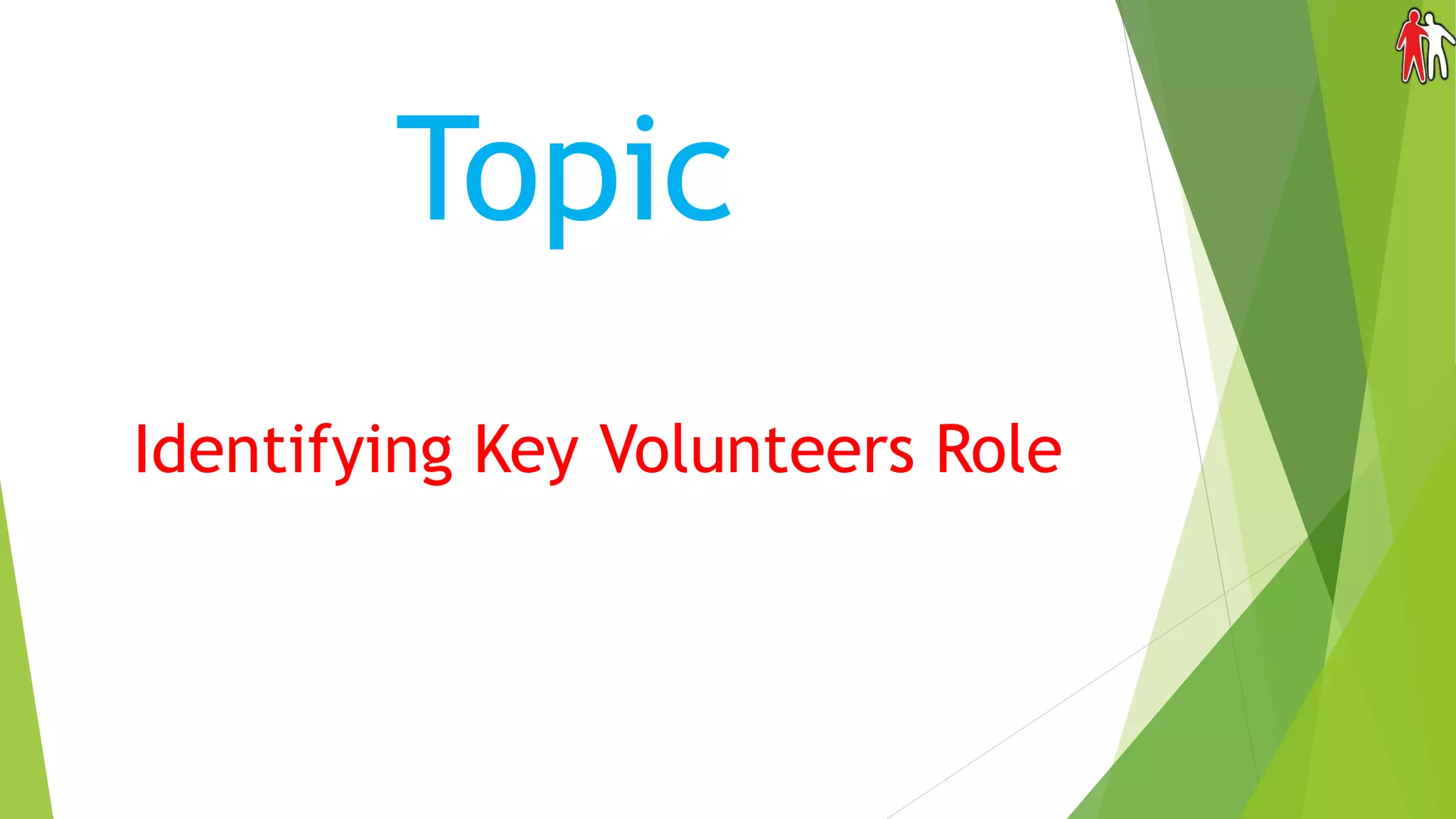 Identifying key volunteers role | PPTX