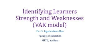 Identifying learners strength and weaknesses (vak model) | PPT