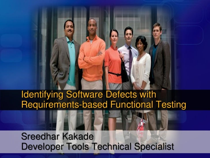 Identifying Software Defects with Requirements-based Functional Testing Identifying Software Defects with Requirements-based Functional Testing