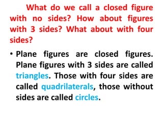 Identifying the different kinds of plane figures | PPTX