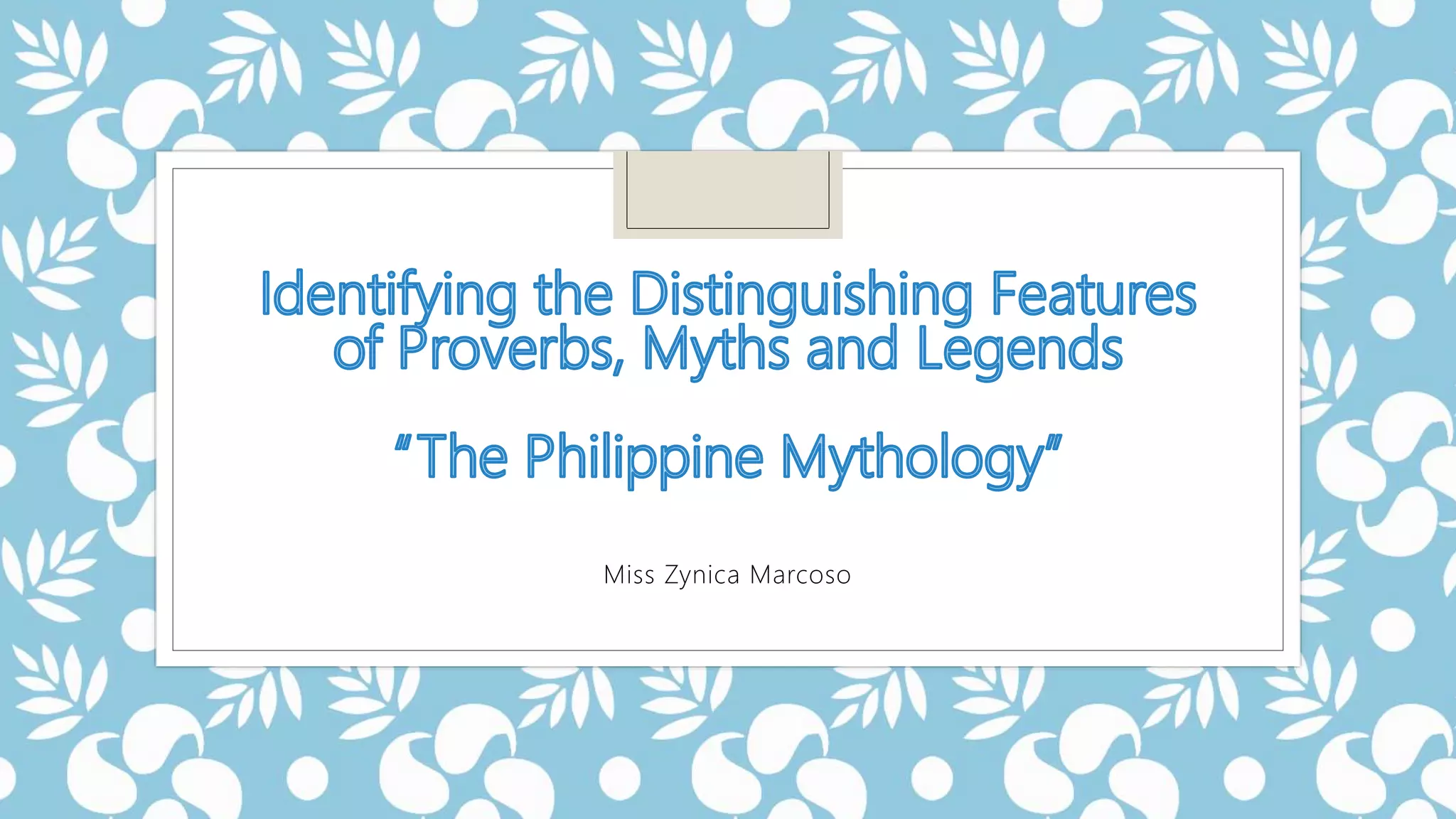 Identifying the Distinguishing Features of Proverbs, Myths & Legend ...
