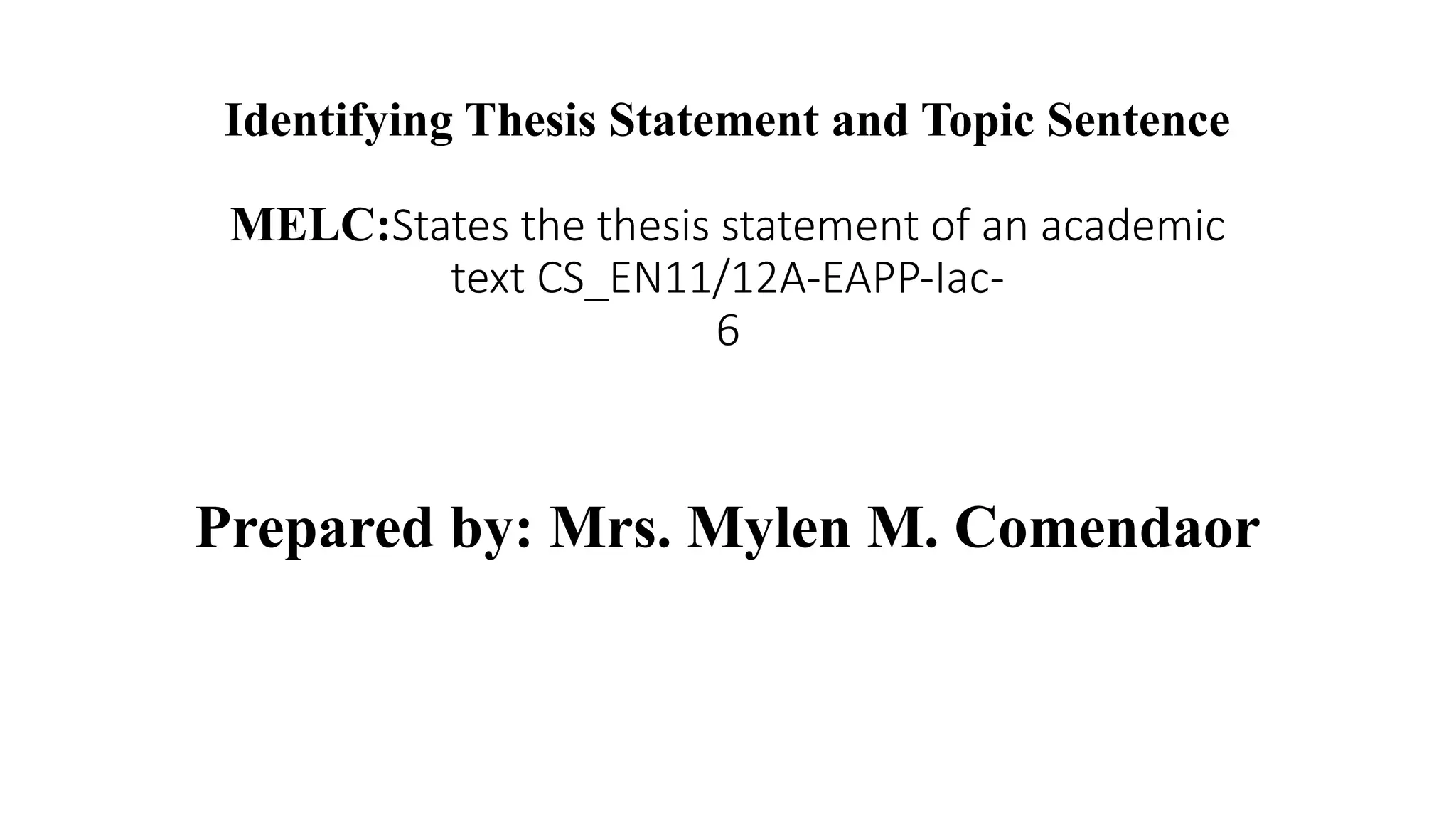 Identifying Thesis Statement and Topic Sentence.pptx
