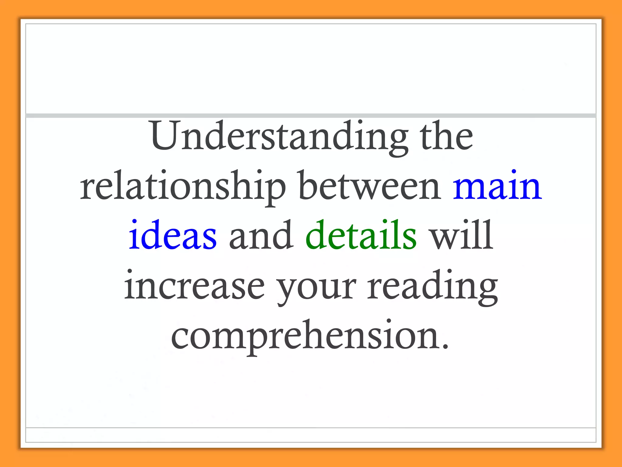 Identifying Topics, Main Ideas, and Supporting Details | PPT