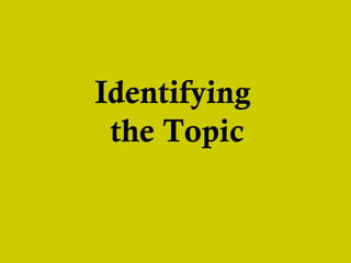 Identifying Topics, Main Ideas, and Supporting Details | PPT