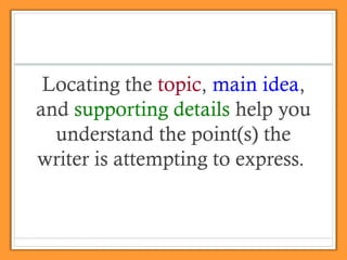 Identifying Topics, Main Ideas, and Supporting Details | PPT