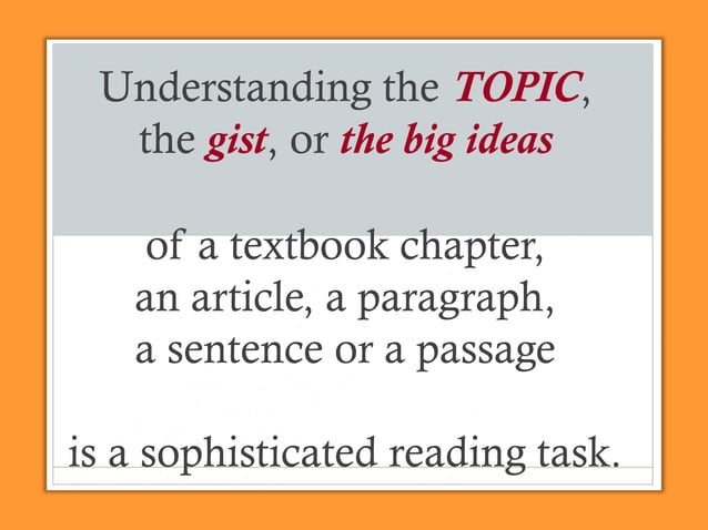 Identifying Topics, Main Ideas, and Supporting Details