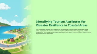Identifying Tourism Attributes for Disaster Resilience in Coastal Areas ...