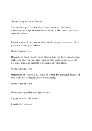 Identifying Truth or FictionThe video clip, The Baloney D.docx