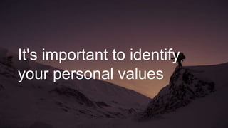 Identifying your values | PPTX