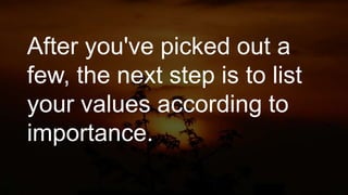 Identifying your values | PPTX