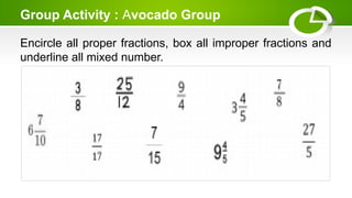 Identify proper fraction, improper fraction and mixed number.pptx
