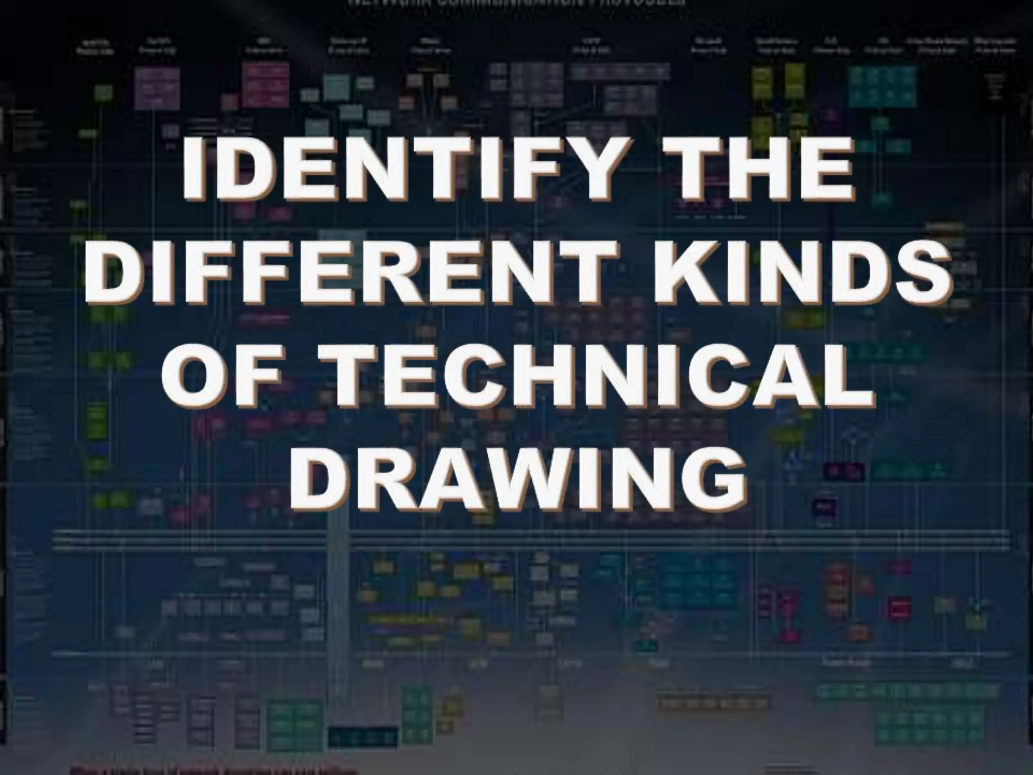 IDENTIFY THE DIFFERENT KINDS OF TECHNICAL DRAWING.pptx