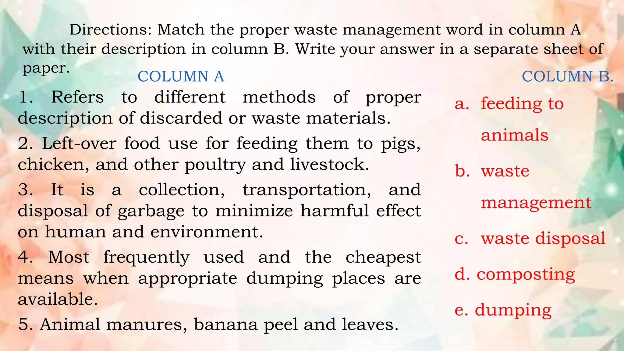 Identify the proper waste management at home, in school and in the ...