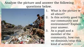 Identify the proper waste management at home, in school and in the ...
