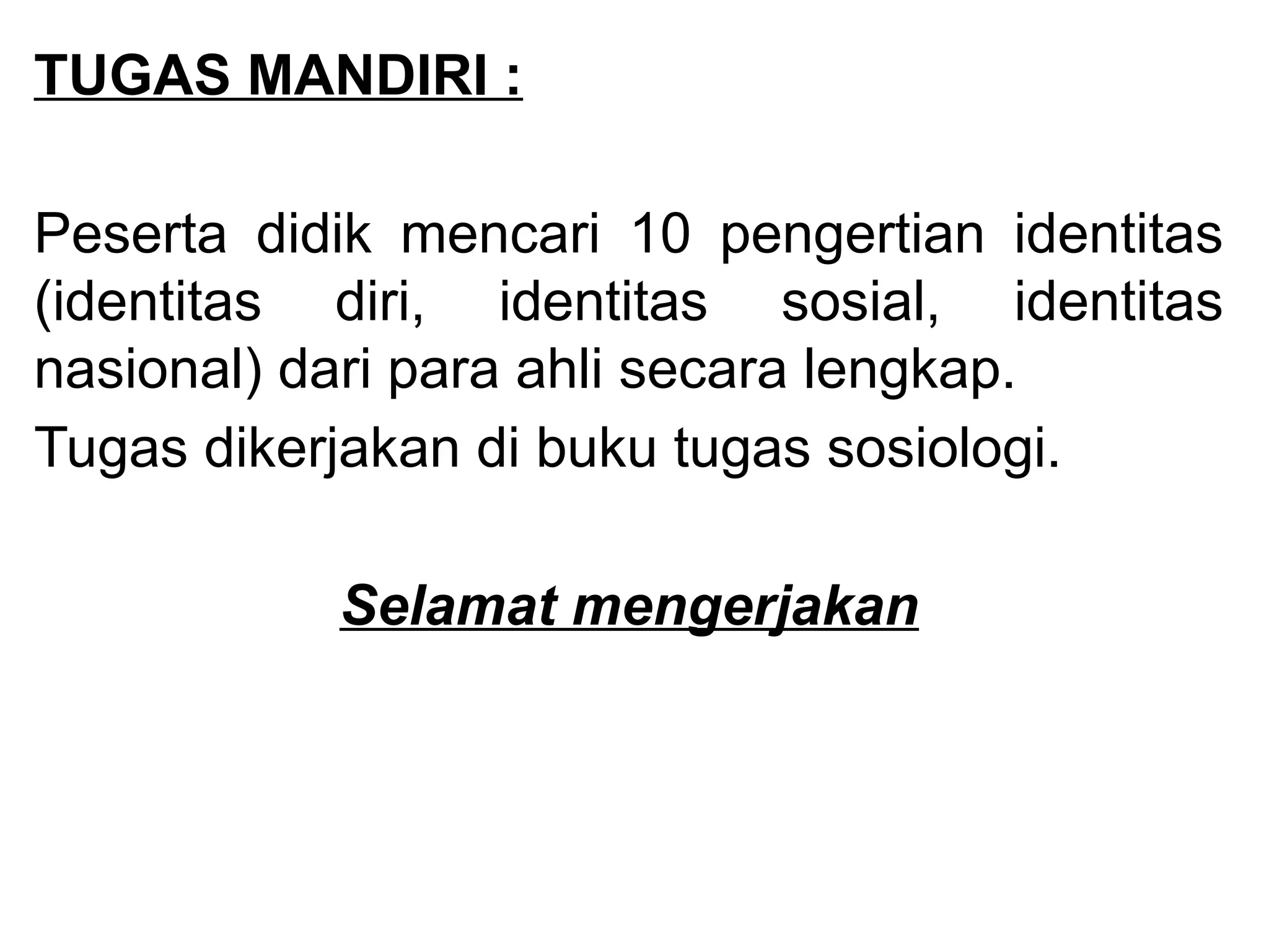 IDENTITAS DIRI.pptx KELAS SEPULUH SOSIOLOGI | PPTX