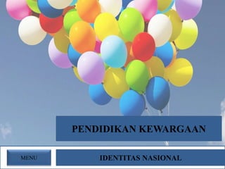 IDENTITAS NASIONAL | PPT