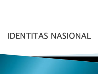 Pendidikan Kewarganegaraan Bab 3 " Identitas Nasional" | PPTX