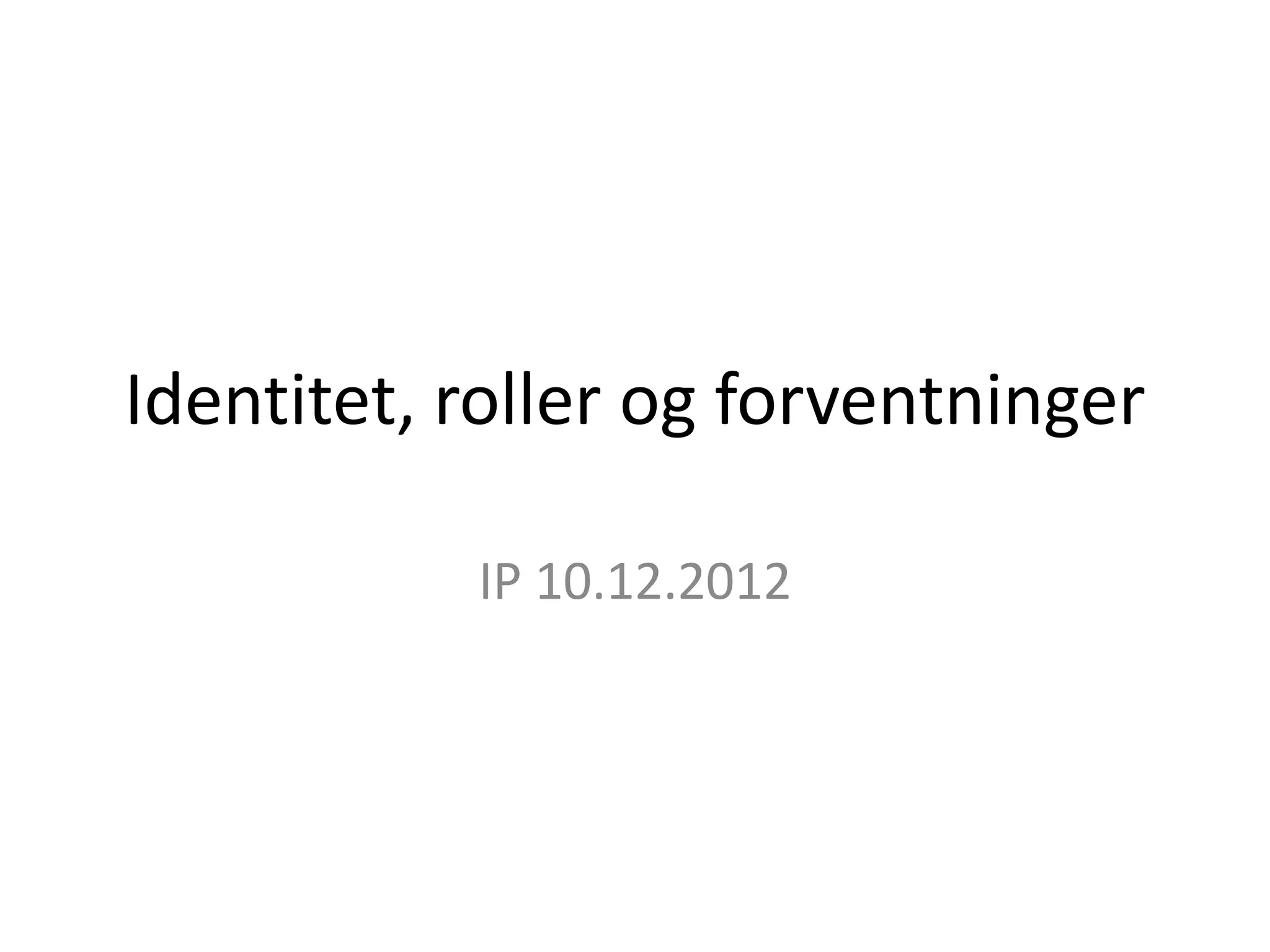 Identitet, roller og forventninger 10.12