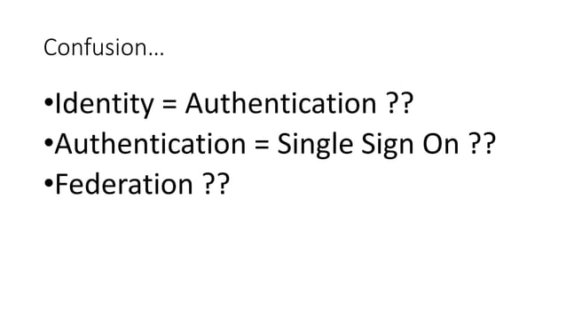 Understanding 'Authentication' and 'Identity Federation' | PPT