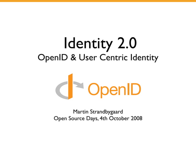 Identity 2.0 - OpenID And User Centric Identity | PPT