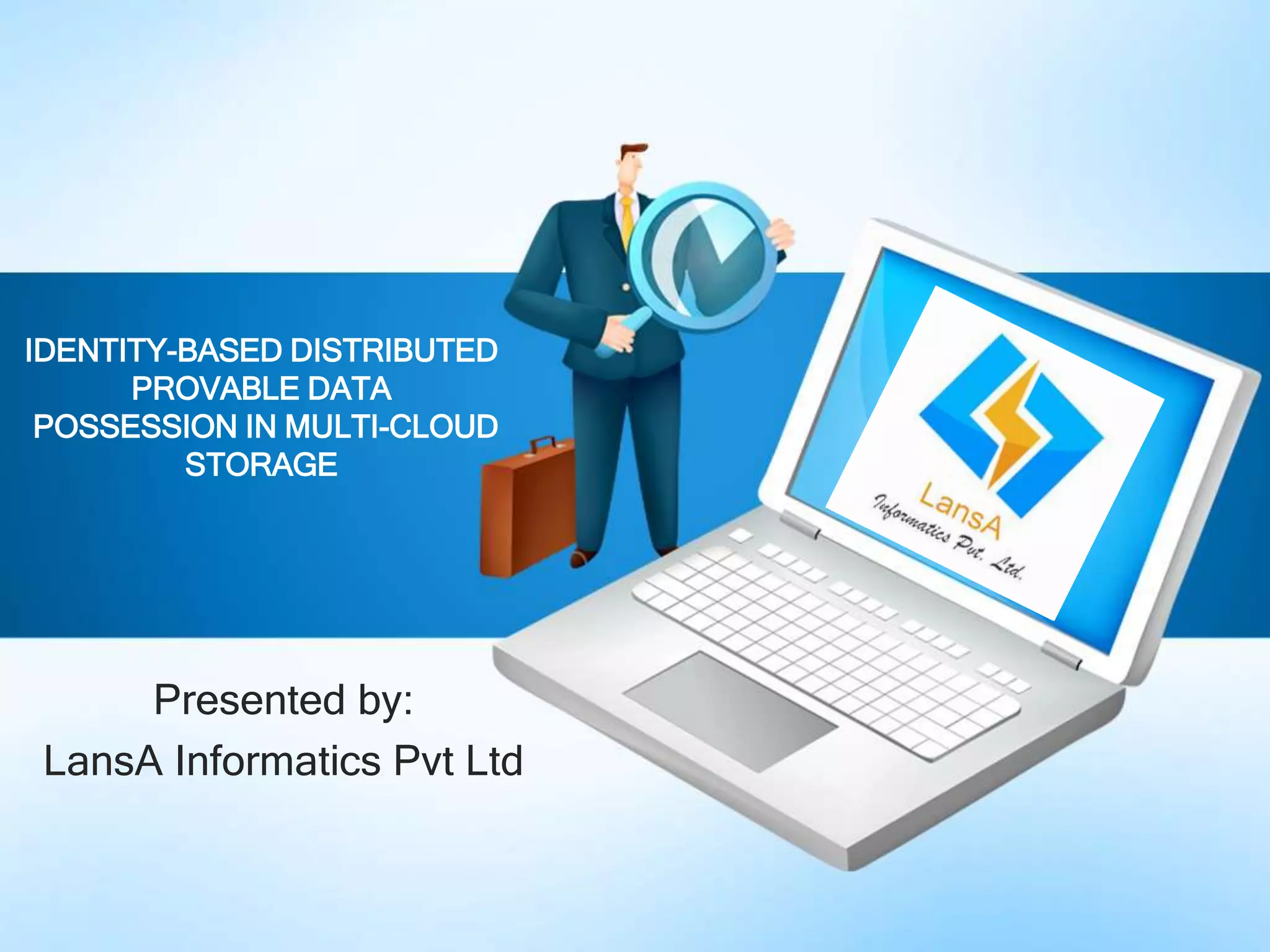 Identity based distributed provable data possession in multi-cloud ...
