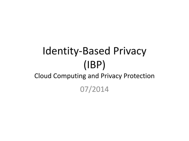 Identity-Based Privacy (IBP) - Cloud Computing and Privacy Protection | PDF