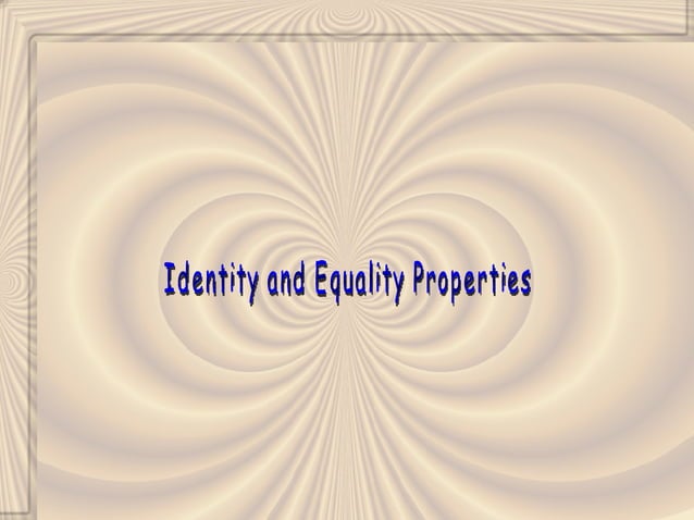 Identity & Equality Properties (Algebra1 1_4) | PPT | Physics | Science