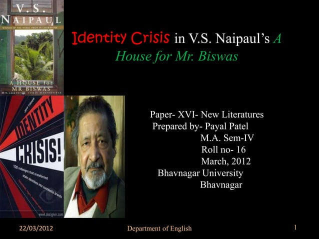 Identity crisis in v.s naipaul's a house for mr. biswas | PPT