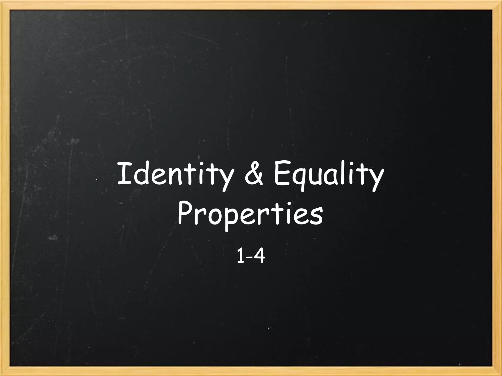 Identity equality properties | PPT