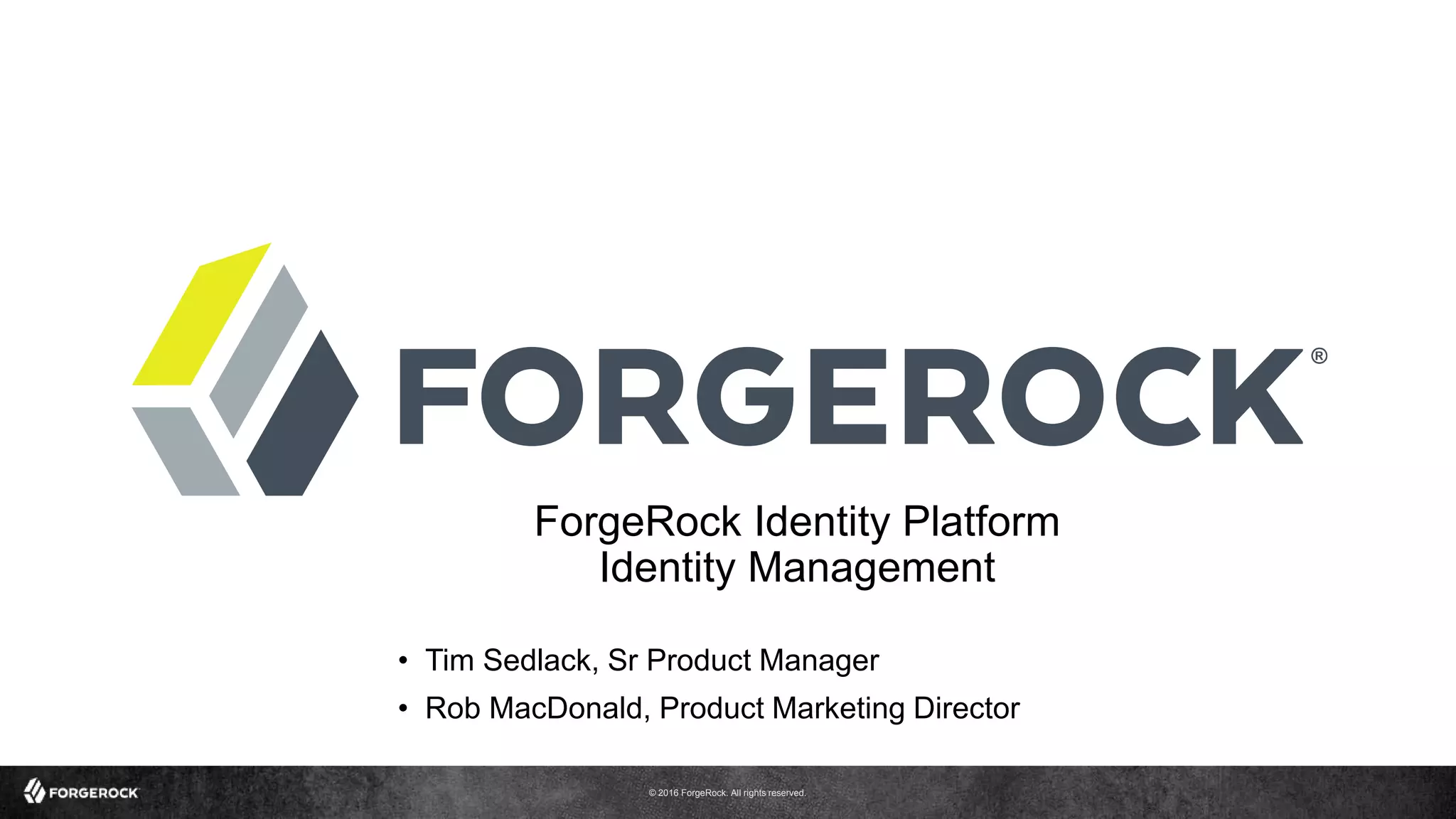 Identity Management with the ForgeRock Identity Platform - So What’s ...