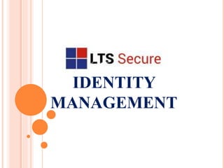 LTS Secure Identity Management | PPT