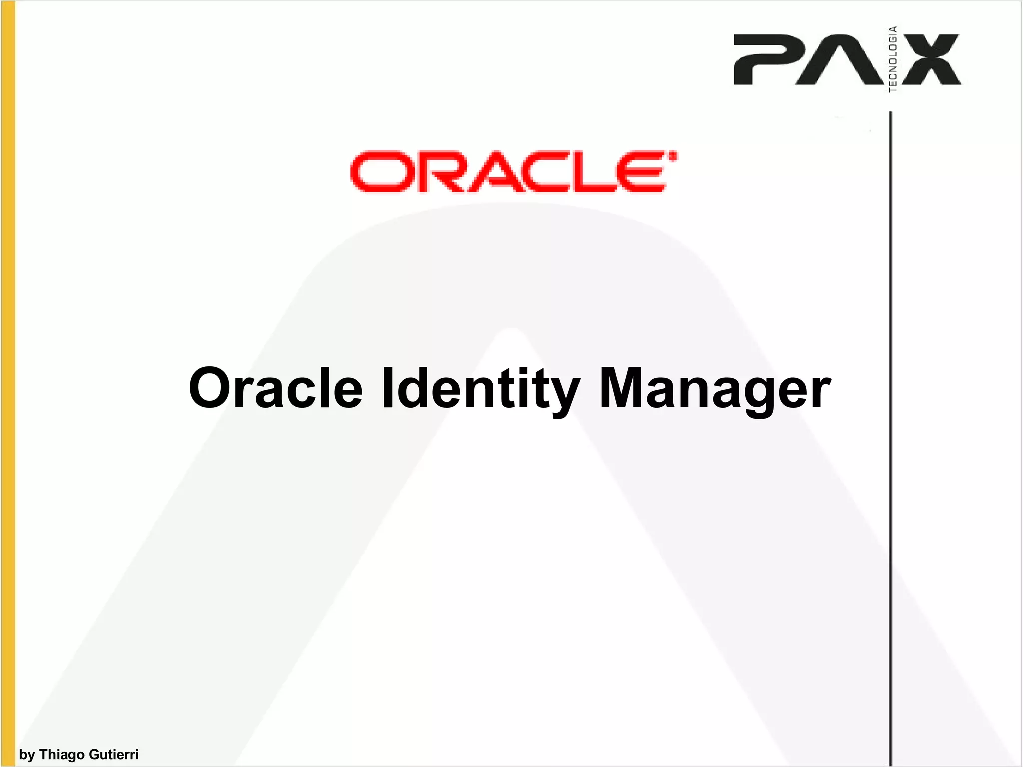 Oracle - Identity Manager | PPT
