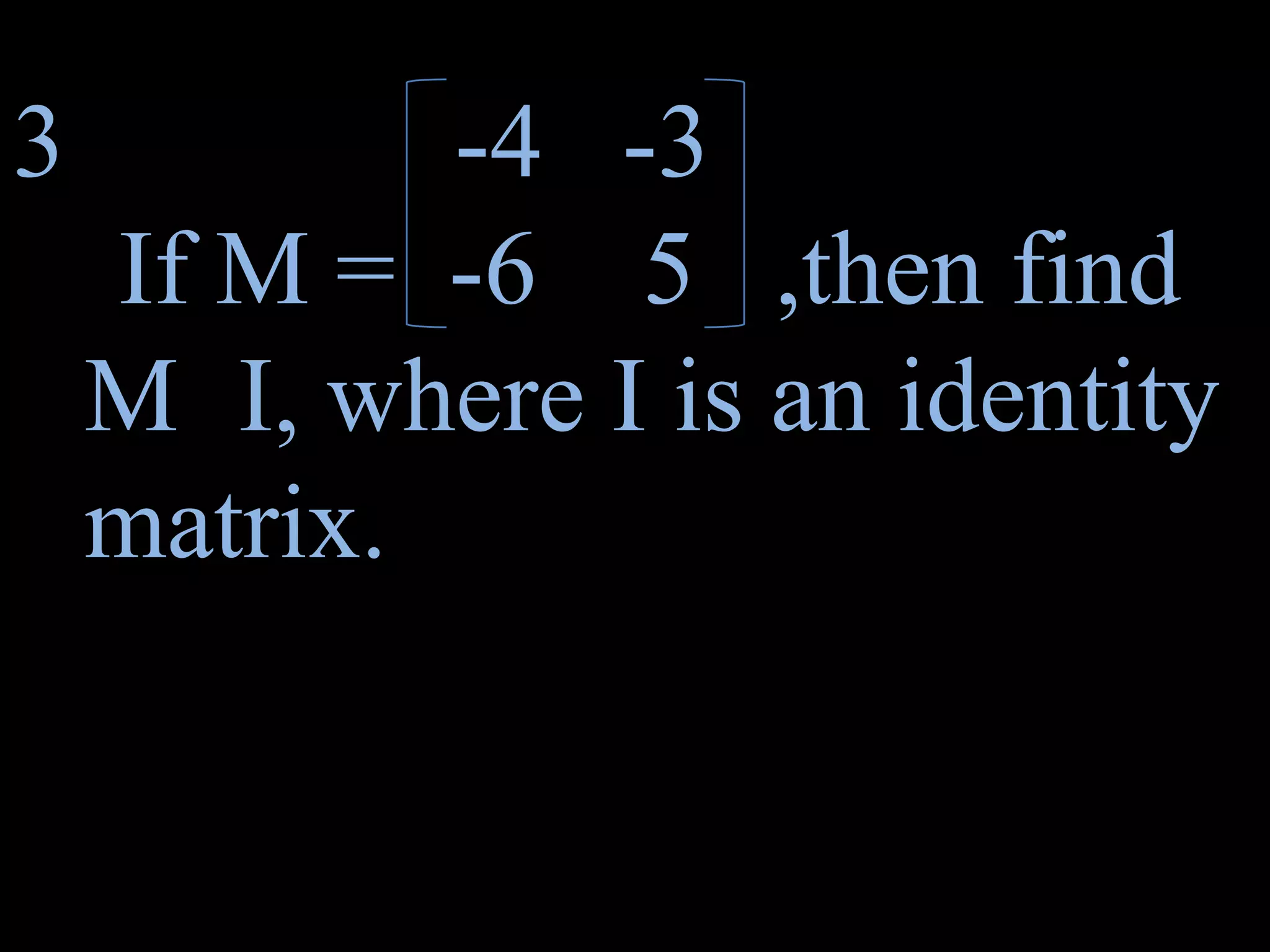 Identity matrix | PPT