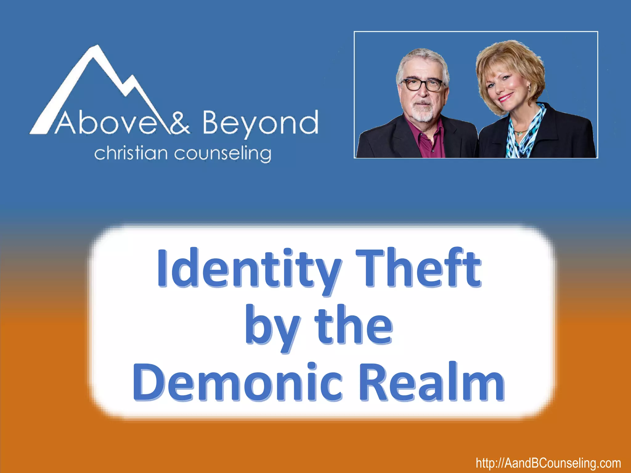 Identity Theft by the Demonic Realm | PPT