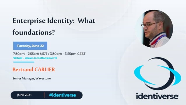 Identiverse 2021 enterprise identity: What foundations | PPTX ...
