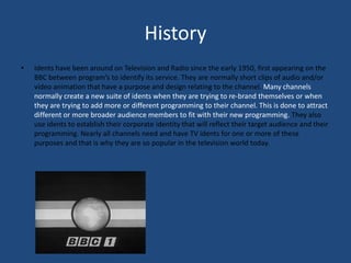 Idents | PPTX | History | Genres