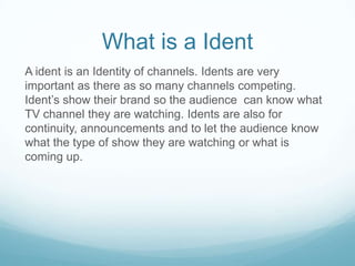 Idents slideshow 1-1 | PPT