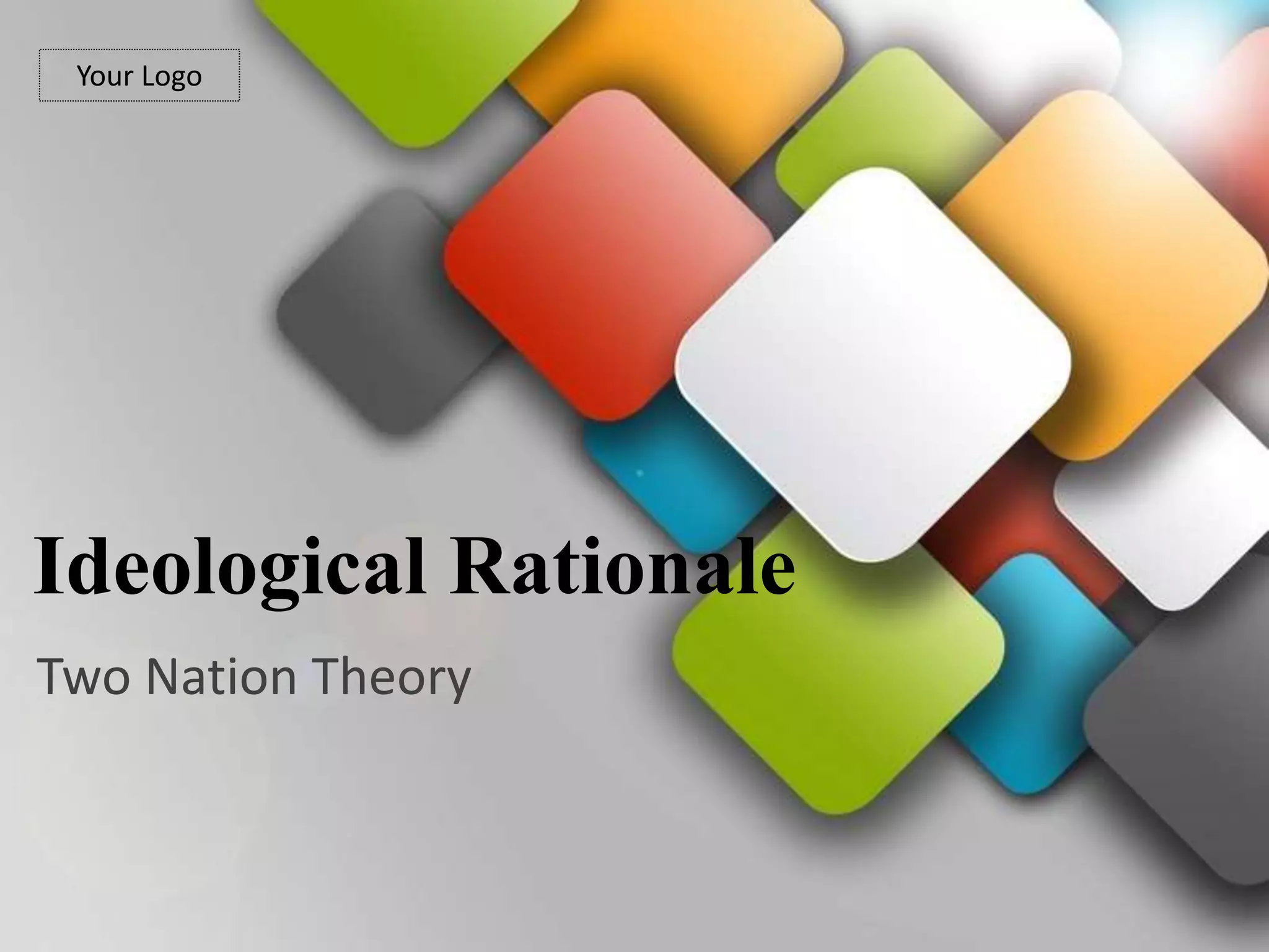 Ideological rationale (Two Nation Theory) | PPTX