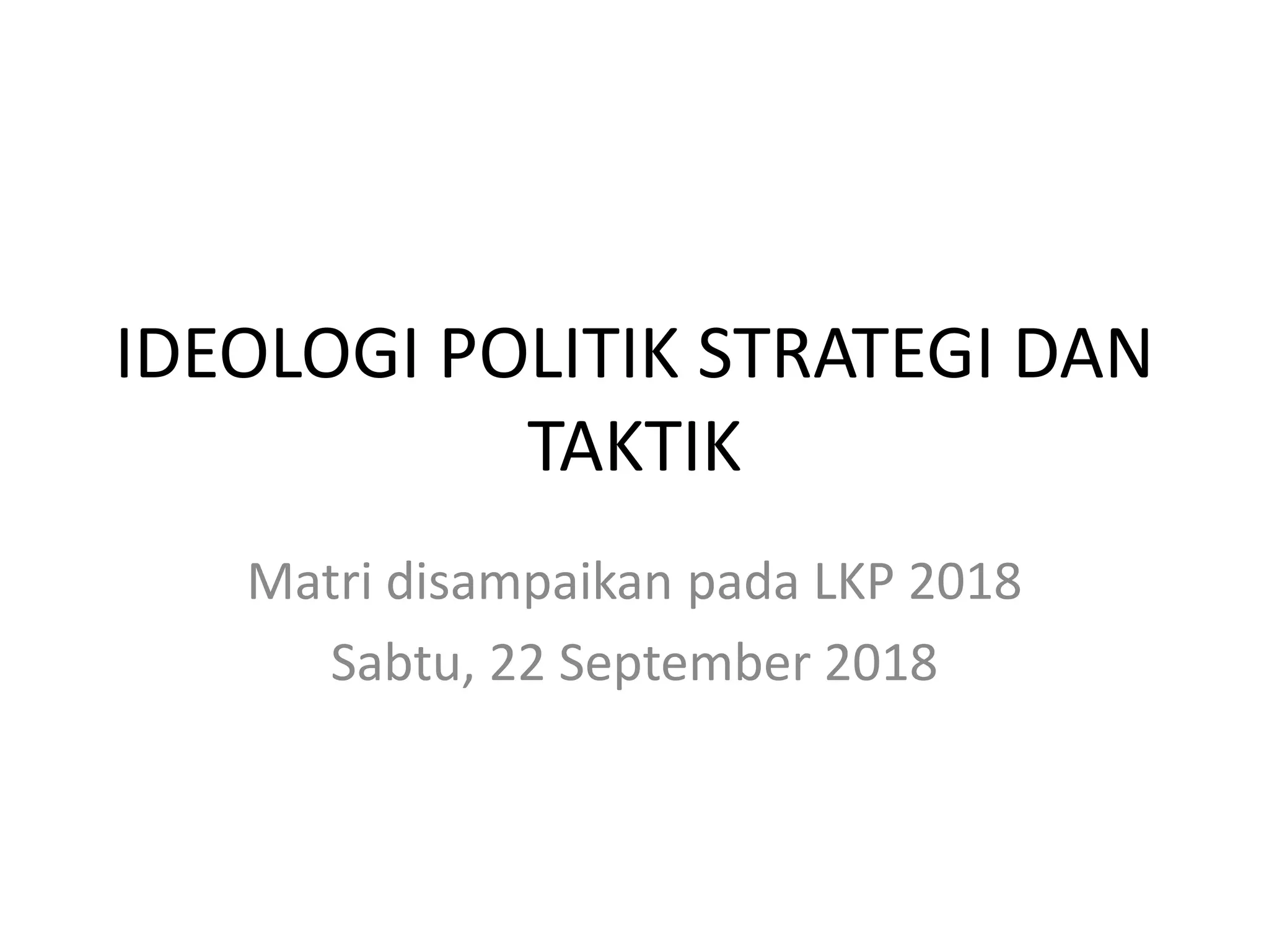 Ideologi politik strategi dan taktik | PPTX