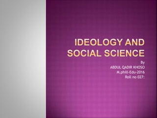 Ideology and social science | PPTX