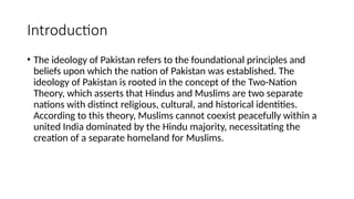 Ideology of Pakistan.presentation of pak studies | PPTX