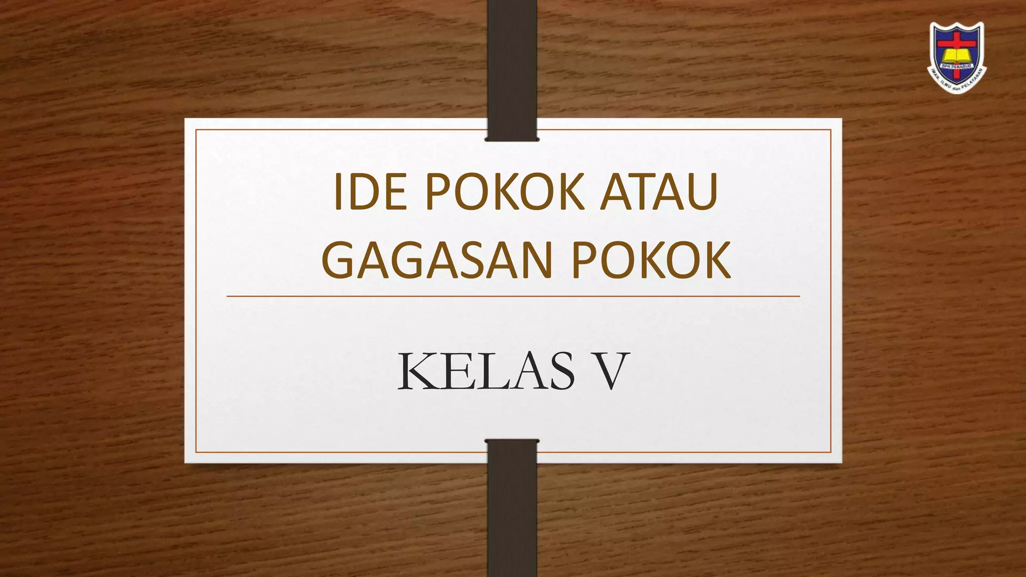IDE POKOK atau GAGASAN POKOK.pptx