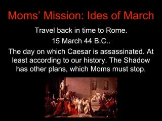 The Ides Of March Throughout History-- not just Caesar but also ...